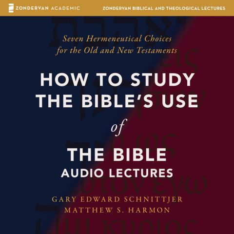 How To Study The Bible's Use Of The Bible: Audio Lectures By Gary ...